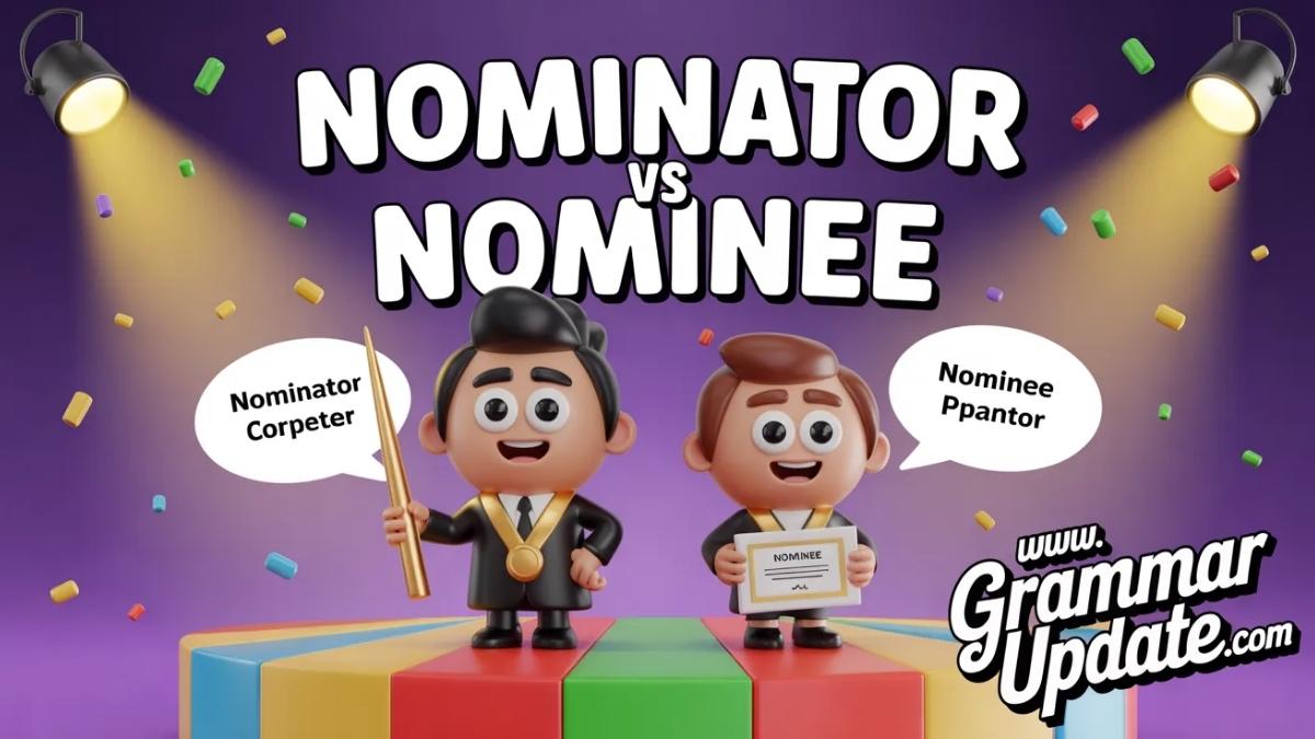 Nominator vs Nominee Differences and Definition - Grammar Update