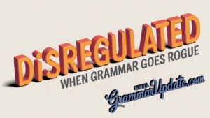 Dysregulated vs Disregulated Correct Usage Explained - Grammar Update
