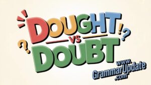 Dought vs Doubt Avoid Common English Mistakes - Grammar Update