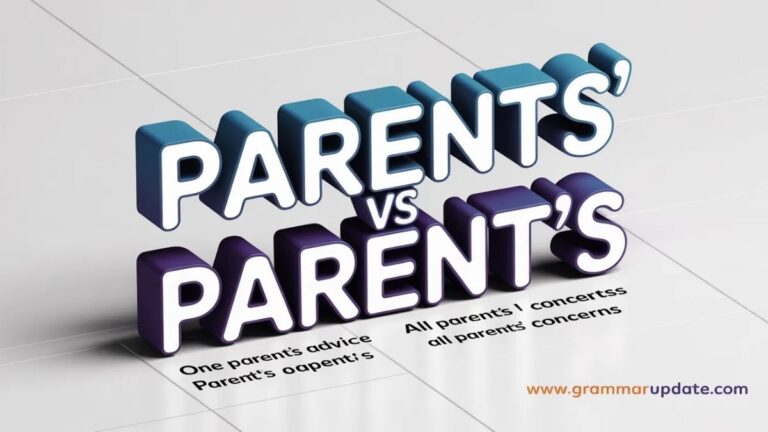 Parents’ vs Parent’s Differences and Correct Usage - Grammar Update